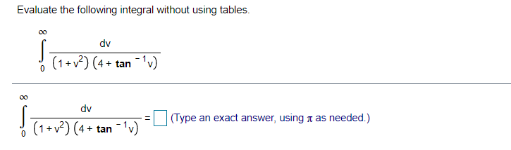 Solved Evaluate the following integral without using tables. | Chegg.com