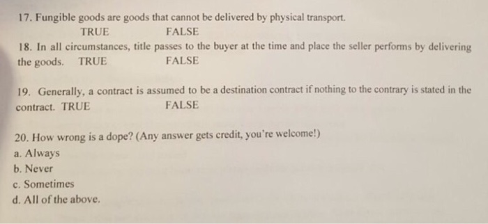 Solved Fungible goods are goods that cannot be delivered by | Chegg.com