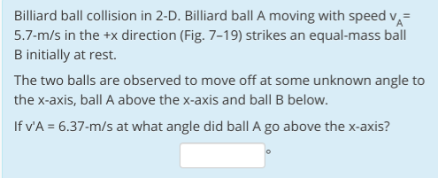 Solved Billiard ball collision in 2-D. Billiard ball A | Chegg.com