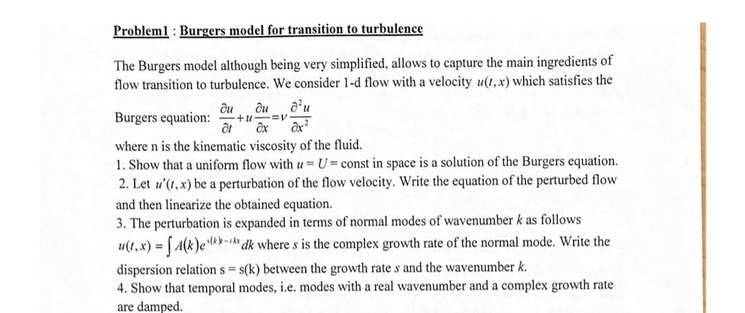 Solved Probleml: Burgers model for transition to turbulence | Chegg.com