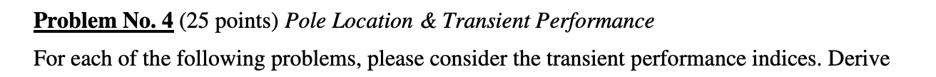 Solved Problem No. 4 (25 points) Pole Location & Transient | Chegg.com