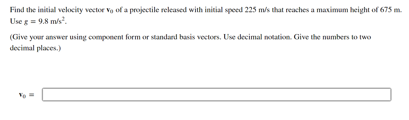 Solved Find the initial velocity vector v0 of a projectile | Chegg.com