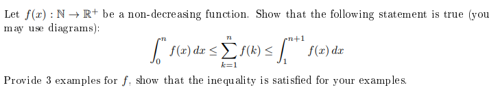 Solved Let f(x):N→R+be a non-decreasing function. Show that | Chegg.com
