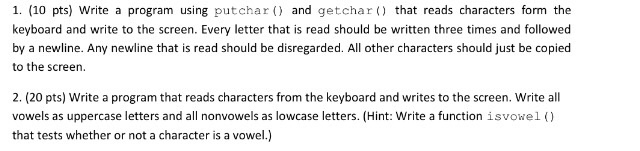 Solved 1. (10 pts) Write a program using putchar () and | Chegg.com