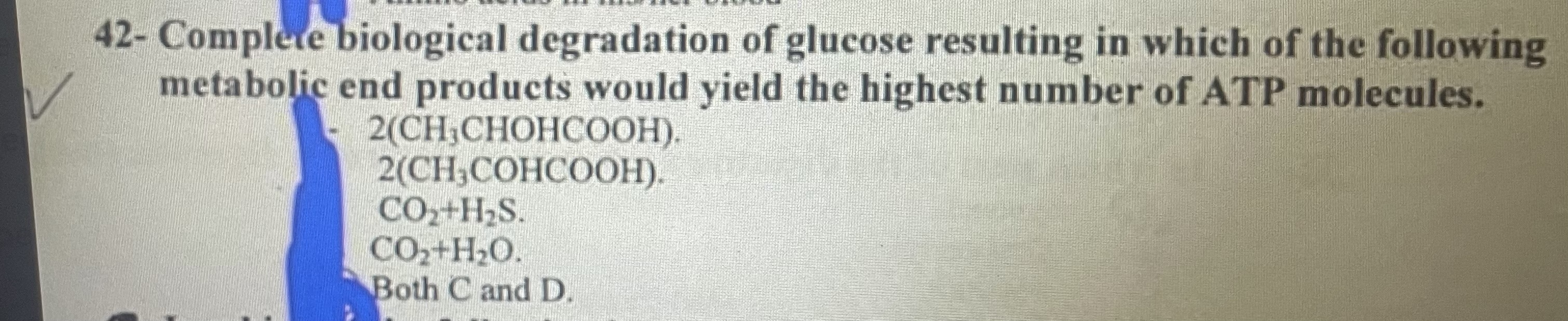 Solved 42- ﻿Complete biological degradation of glucose | Chegg.com