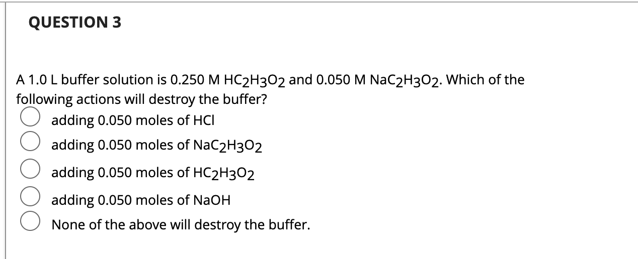 Solved QUESTION 3A 1.0 ﻿L buffer solution is 0.250MHC2H3O2 | Chegg.com