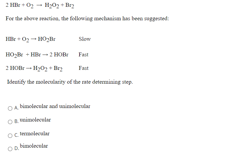 Solved 2 HBr + O2 H2O2 + Br2 For the above reaction, the | Chegg.com