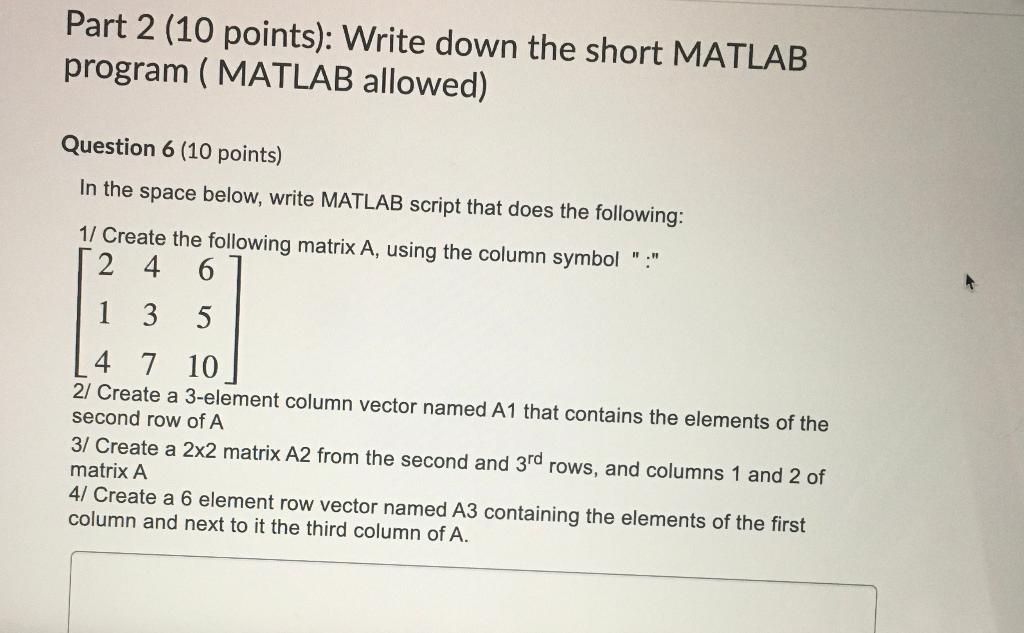 Solved Part 2 (10 points): Write down the short MATLAB | Chegg.com