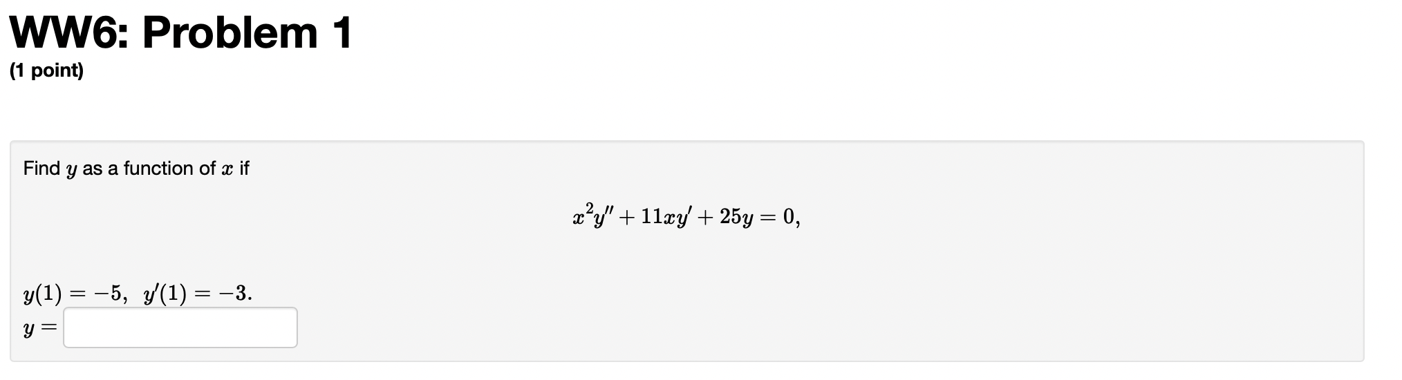 Solved WW: Problem 1 (1 point) Find y as a function of x if | Chegg.com