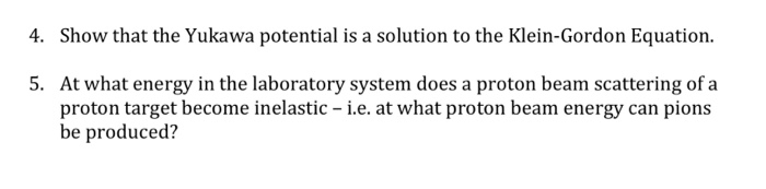 Solved 4. Show that the Yukawa potential is a solution to | Chegg.com