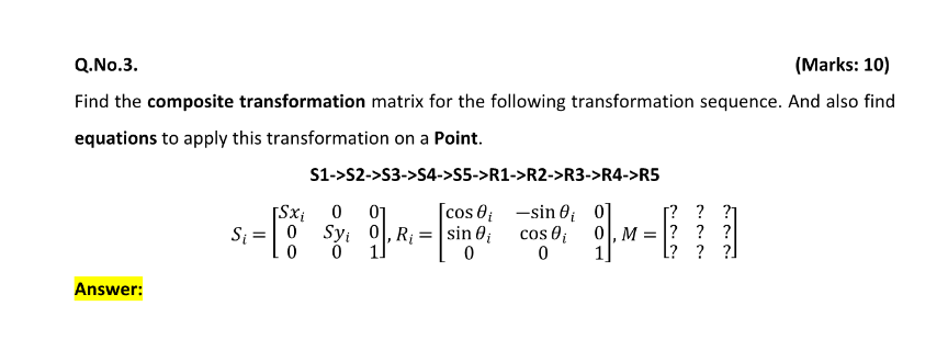 Solved Q.No.3 (Marks: 10) Find the composite transformation | Chegg.com