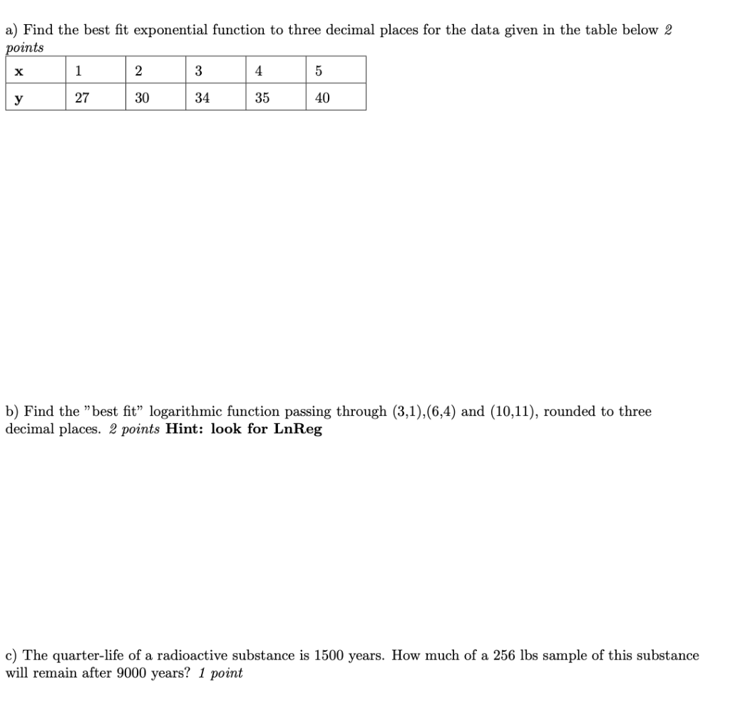 Solved a) Find the best fit exponential function to three | Chegg.com