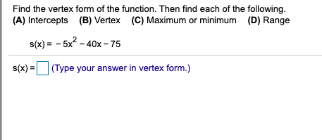 Solved Find the vertex form of the function. Then find each | Chegg.com