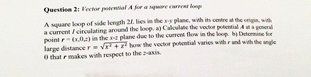 Question 2: Vector potential A for a square current | Chegg.com