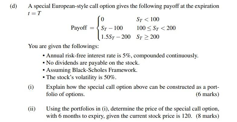 (d) A special European-style call option gives the | Chegg.com