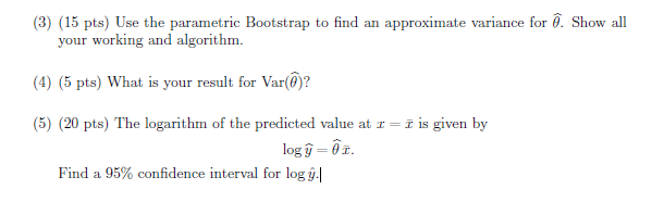 Solved (3) (15 pts) Use the parametric Bootstrap to find an | Chegg.com