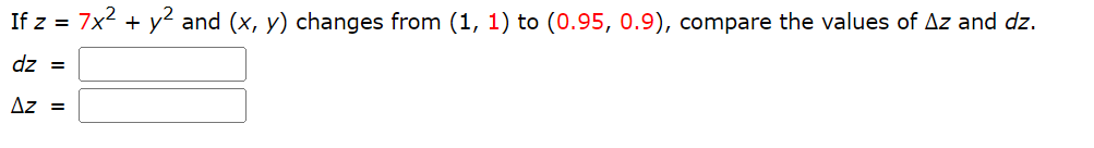 Solved If z=7x2+y2 and (x,y) changes from (1,1) to | Chegg.com