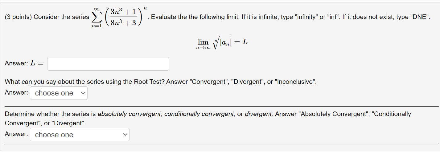Solved (3 points) Consider the series ∑n=1∞(8n3+33n3+1)n. | Chegg.com