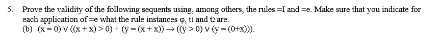 5. Prove the validity of the following sequents | Chegg.com