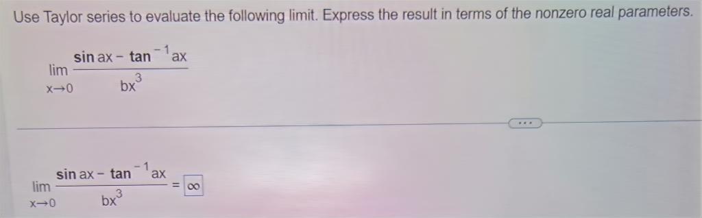 Solved Use Taylor series to evaluate the following limit. | Chegg.com