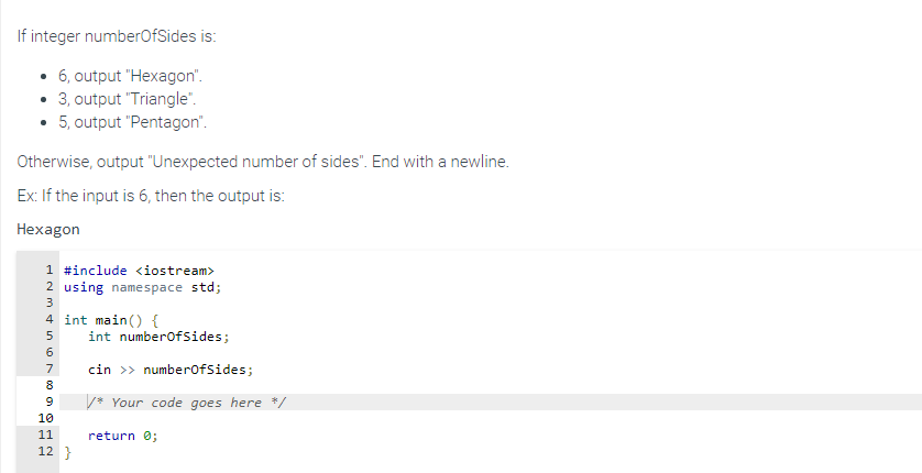 Solved If integer numberOfSides is: - 6, output "Hexagon". - | Chegg.com