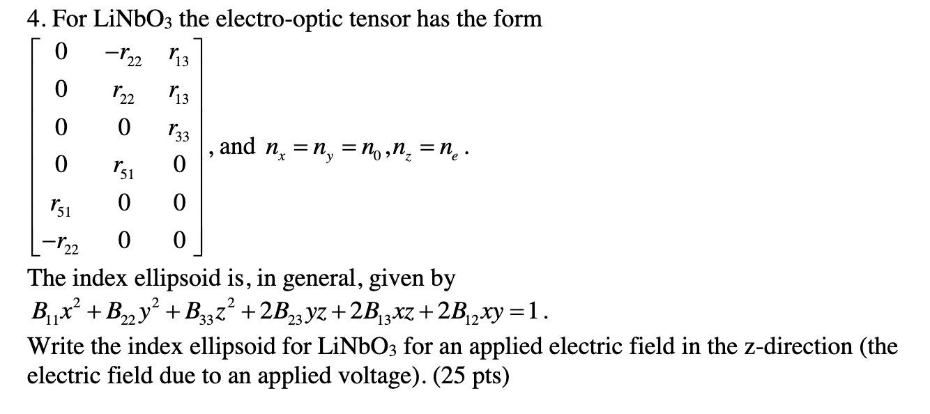 4. For LiNbO3 the electro-optic tensor has the form | Chegg.com