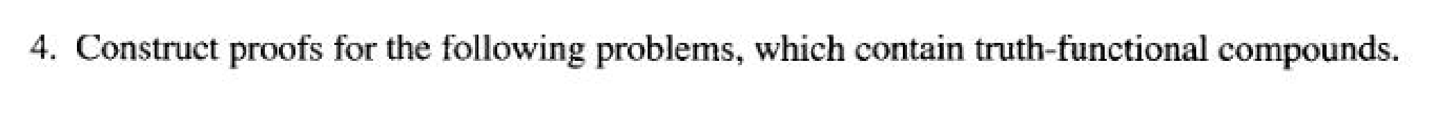 Solved 4. Construct proofs for the following problems, which | Chegg.com