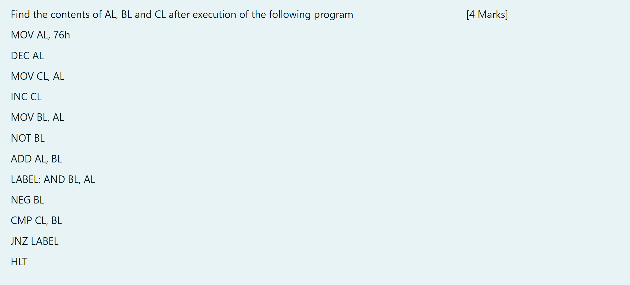 Solved Find the contents of AL, BL and CL after execution of | Chegg.com