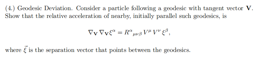 Solved (4.) Geodesic Deviation. Consider a particle | Chegg.com