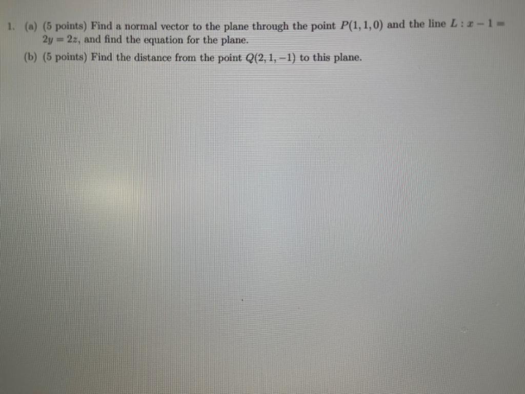 Solved 1. (a) (5 points) Find a normal vector to the plane | Chegg.com