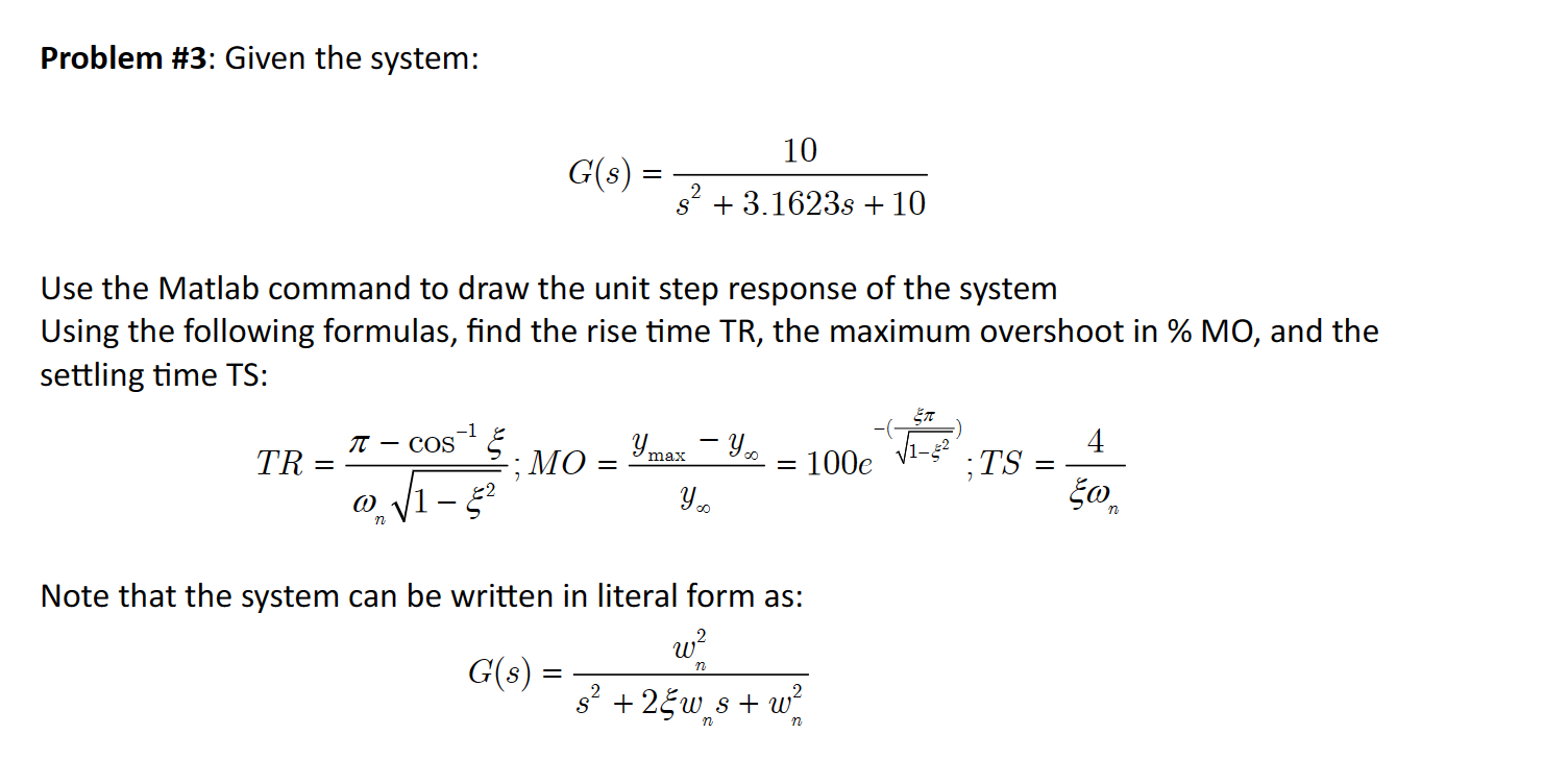 Solved Problem \#3: Given the system: G(s)=s2+3.1623s+1010 | Chegg.com