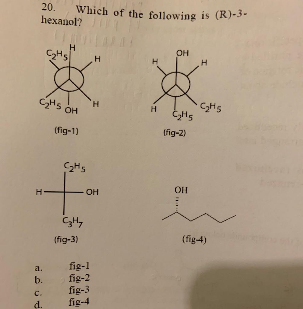 Solved 20. Which of the following is (R)-3- hexanol? Н CHI | Chegg.com