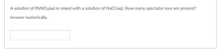 Solved A solution of PbNO3(aq) is mixed with a solution of | Chegg.com