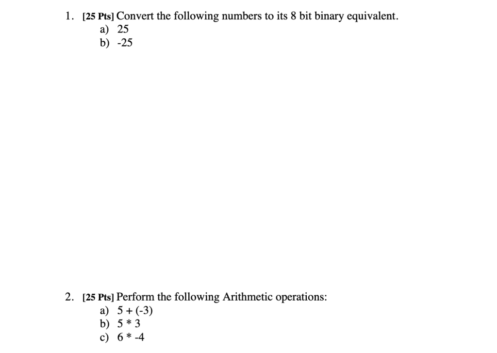Solved 1. [25 Pts] Convert the following numbers to its 8 | Chegg.com