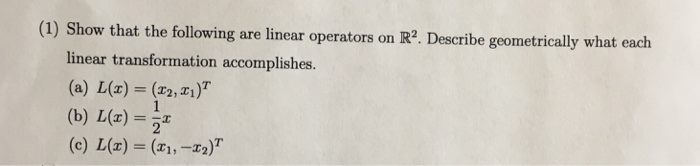 Solved (1) Show that the following are linear operators on | Chegg.com
