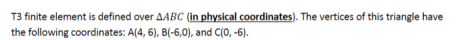 Solved T3 finite element is defined over AABC (in physical | Chegg.com
