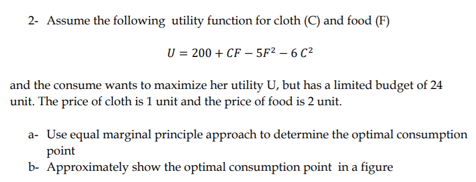 Solved 2- Assume the following utility function for cloth | Chegg.com