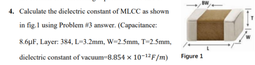Solved BW 4. Calculate the dielectric constant of MLCC as | Chegg.com