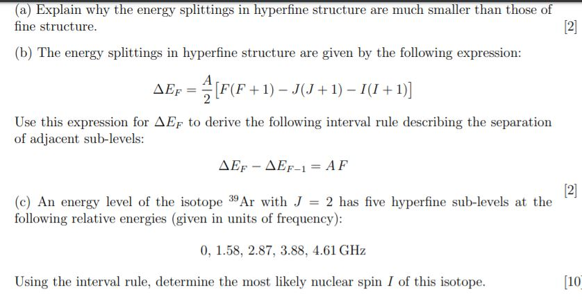 Solved (a) Explain why the energy splittings in hyperfine | Chegg.com