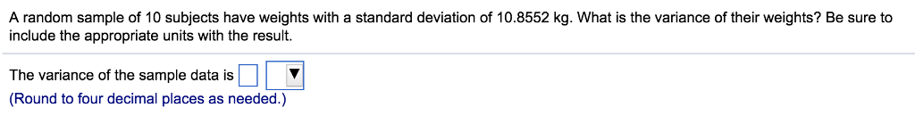 Solved A random sample of 10 subjects have weights with a | Chegg.com