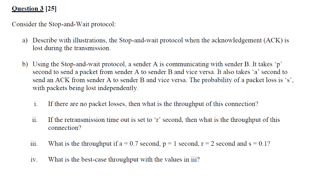 Solved Question 3 [25] Consider the Stop-and-Wait protocol: | Chegg.com
