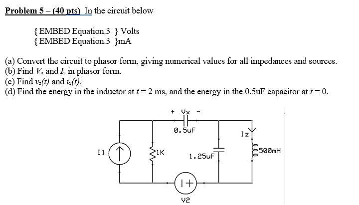 Solved Problem 5−(40pts) In the circuit below \{EMBED | Chegg.com