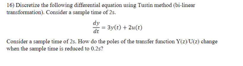 Solved 16) Discretize the following differential equation | Chegg.com