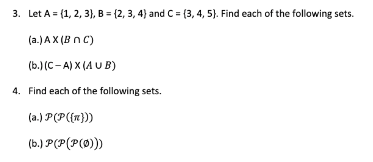 Solved 3. Let A={1,2,3},B={2,3,4} and C={3,4,5}. Find each | Chegg.com