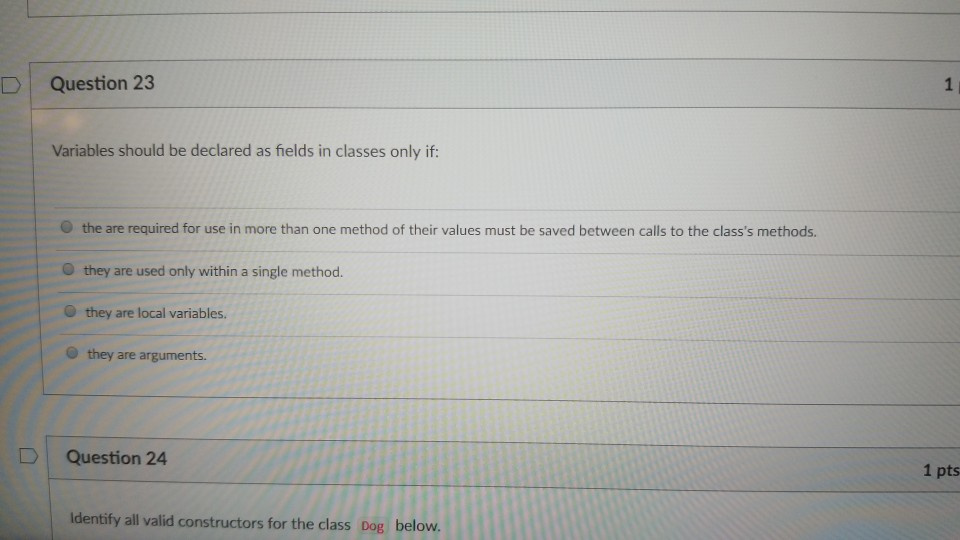 Solved DQuestion 23 Variables should be declared as fields | Chegg.com
