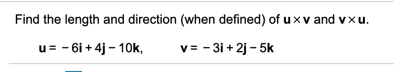 Solved Find the length and direction (when defined) of uxv | Chegg.com