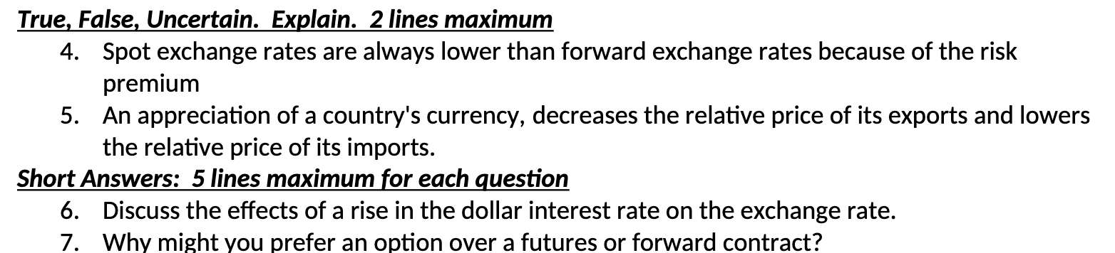 Solved True, False, Uncertain. Explain. 2 lines maximum 4. | Chegg.com