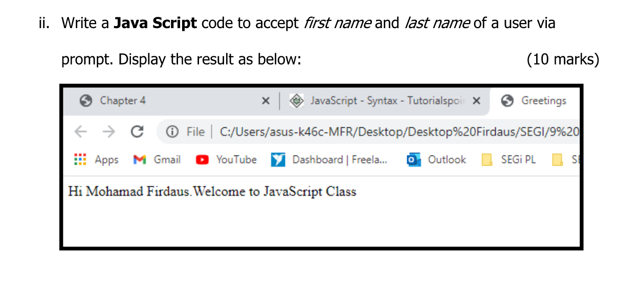 Solved ii. Write a Java Script code to accept first name and | Chegg.com