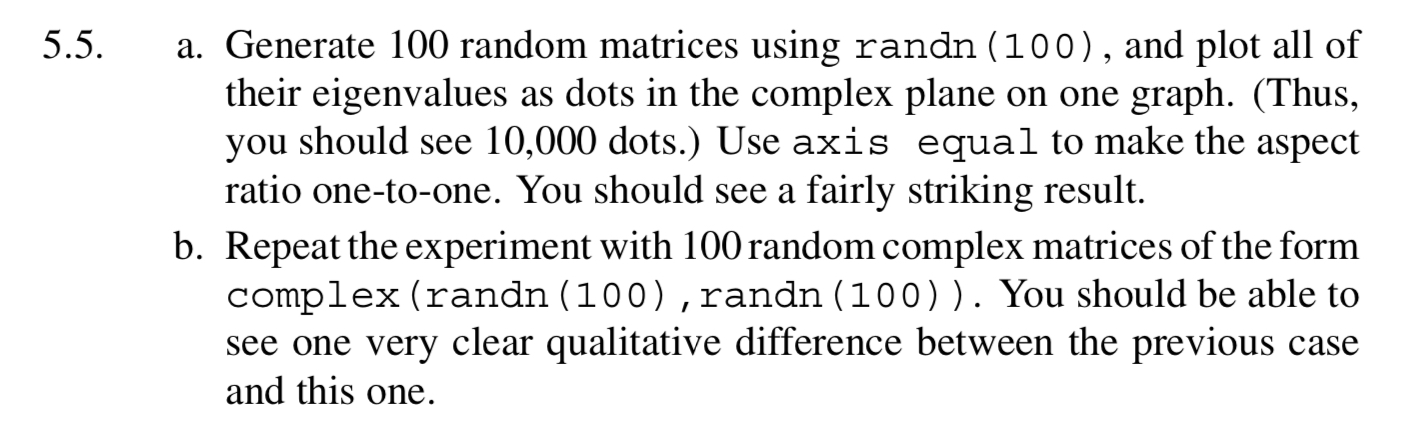Solved 5.5. a. Generate 100 random matrices using randn | Chegg.com