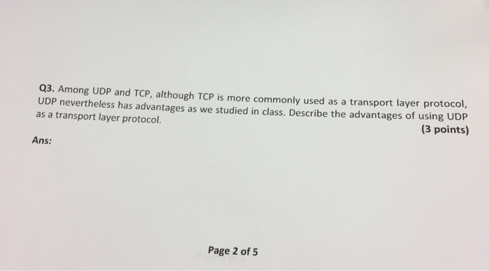 Solved Q3. Among UDP and TCP, although TCP is more commonly | Chegg.com